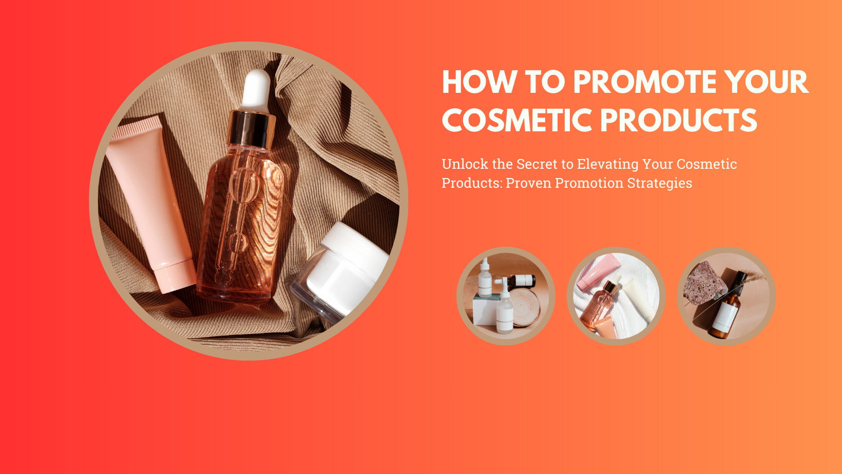 Tips For Promoting Your Cosmetic Products